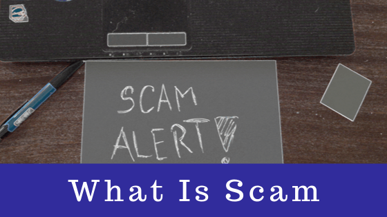 What Is a Scam - How To Recognize a Scam in the Online World