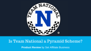 Is Team National a Pyramid Scheme? Or a Legit MLM? | Set Affiliate Business