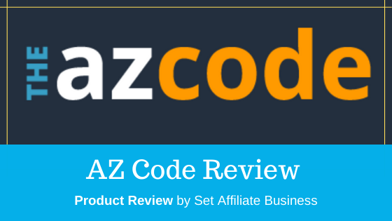 AZ Code Review - Truth Revealed! | Set Affiliate Business