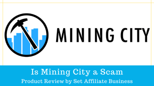 Is Mining City a Scam? Is it a Ponzi Scheme? | Set Affiliate Business