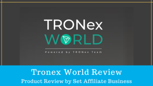 Tronex World Review. Is This a Ponzi Scheme? | Set Affiliate Business