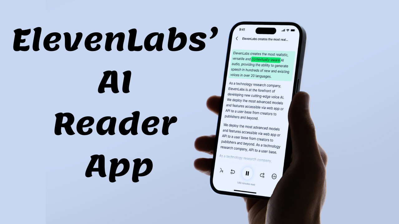 ElevenLabs AI Reader App: 32 Languages & Realistic Voices